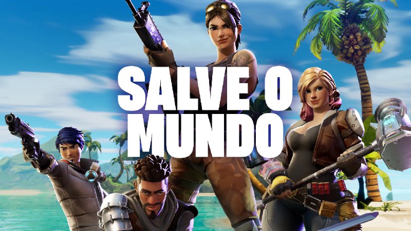 Fortnite: "Descubra Por Que o Modo 'Salve o Mundo' Não Está Disponível ...